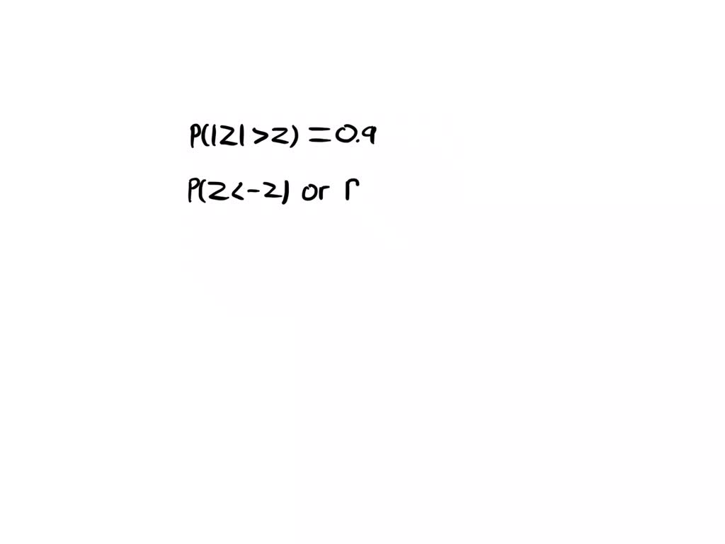 SOLVED: Find (to 2 decimal places) the positive value such that P(Z > 2) = 0.08, where Z follows ...