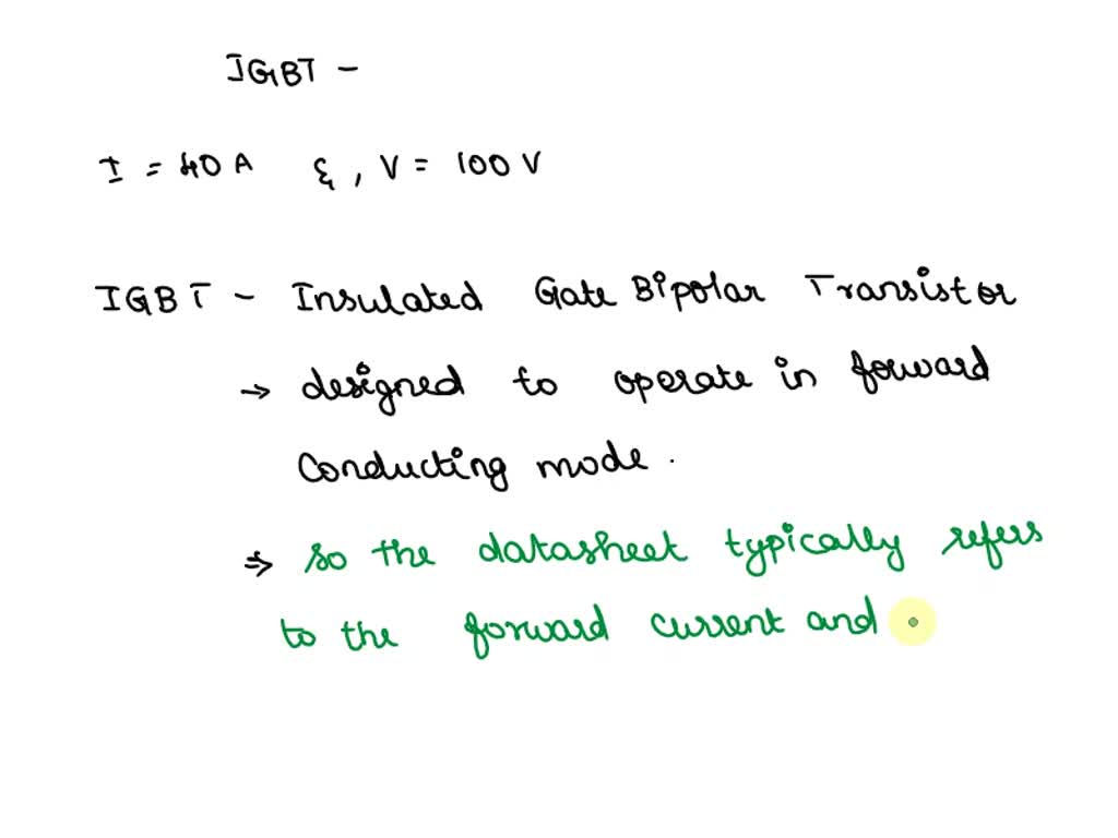 SOLVED: The datasheet of an IGBT switch shows that the current is 40 A ...
