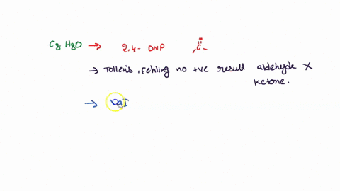 Compound a c8h8o is water insoluble and gives a yellow...
