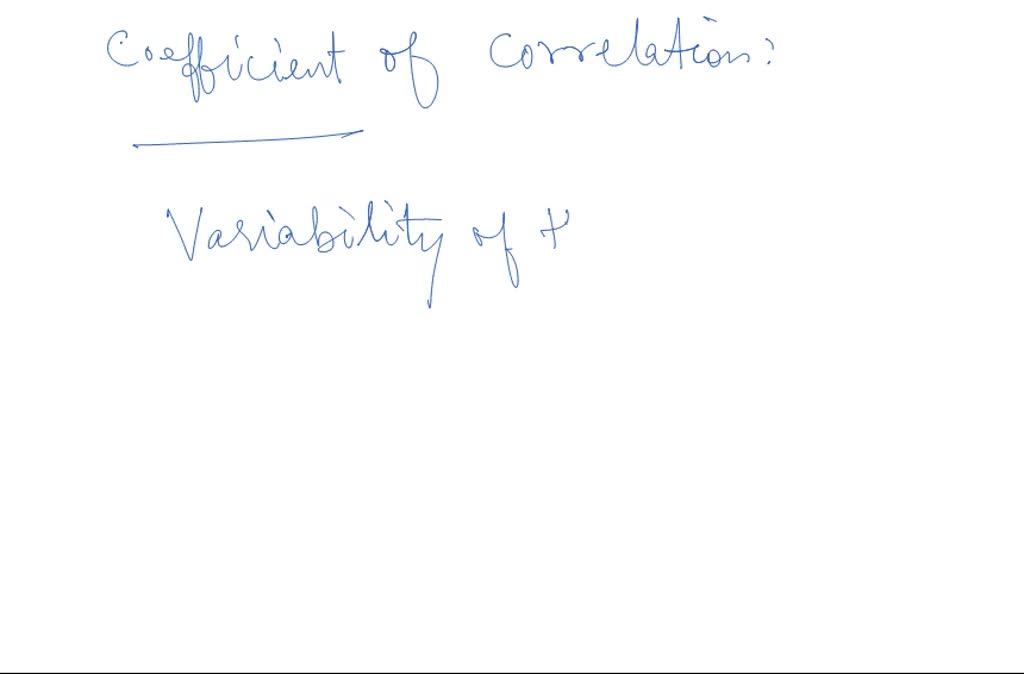 SOLVED: The correlation between two variables related to the same sample is a scaled ...