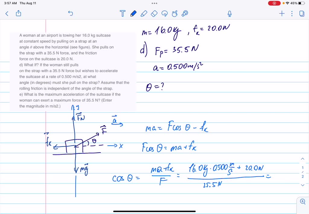 A woman at an airport is towing her 16.0 kg suitcase at a constant ...