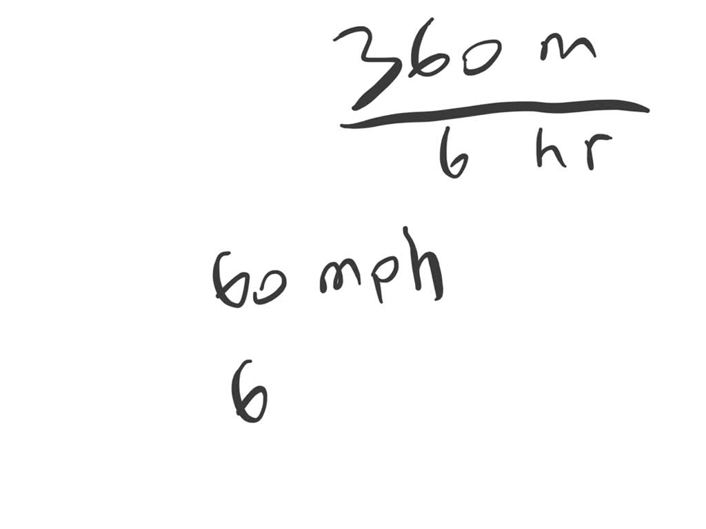 SOLVED: Janice drove 360 miles in 6 hours. If she travels at a constant ...