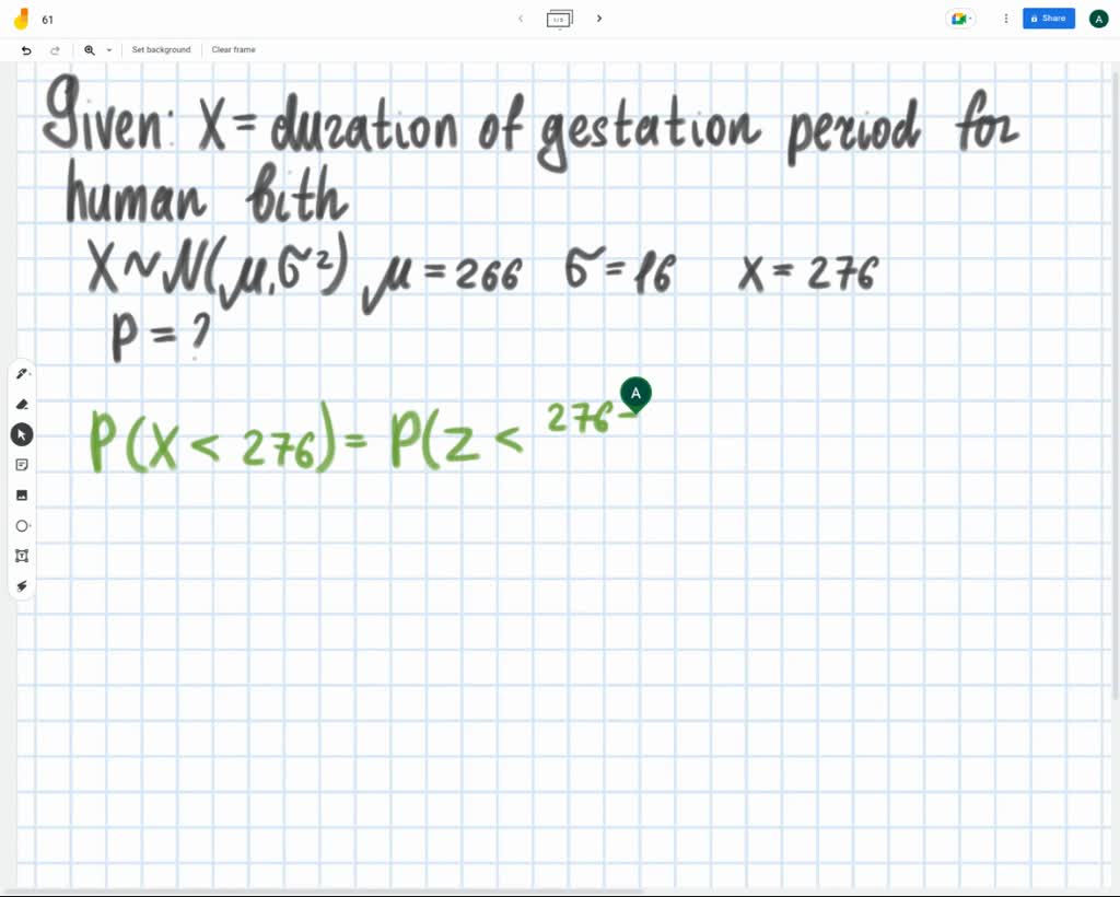 The gestation period for human births can be taken as normally ...