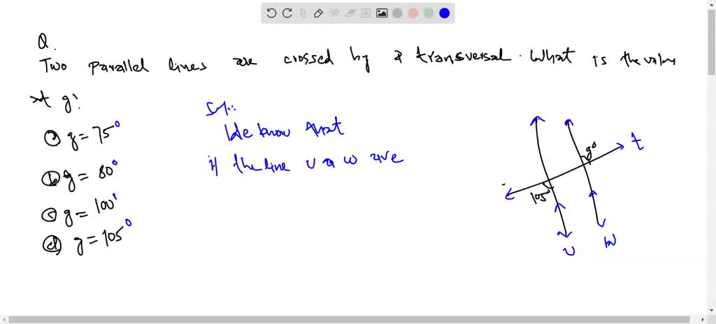 SOLVED: Two parallel lines are crossed by a transversal. What is the value of g? g = 75 g = 80 g ...