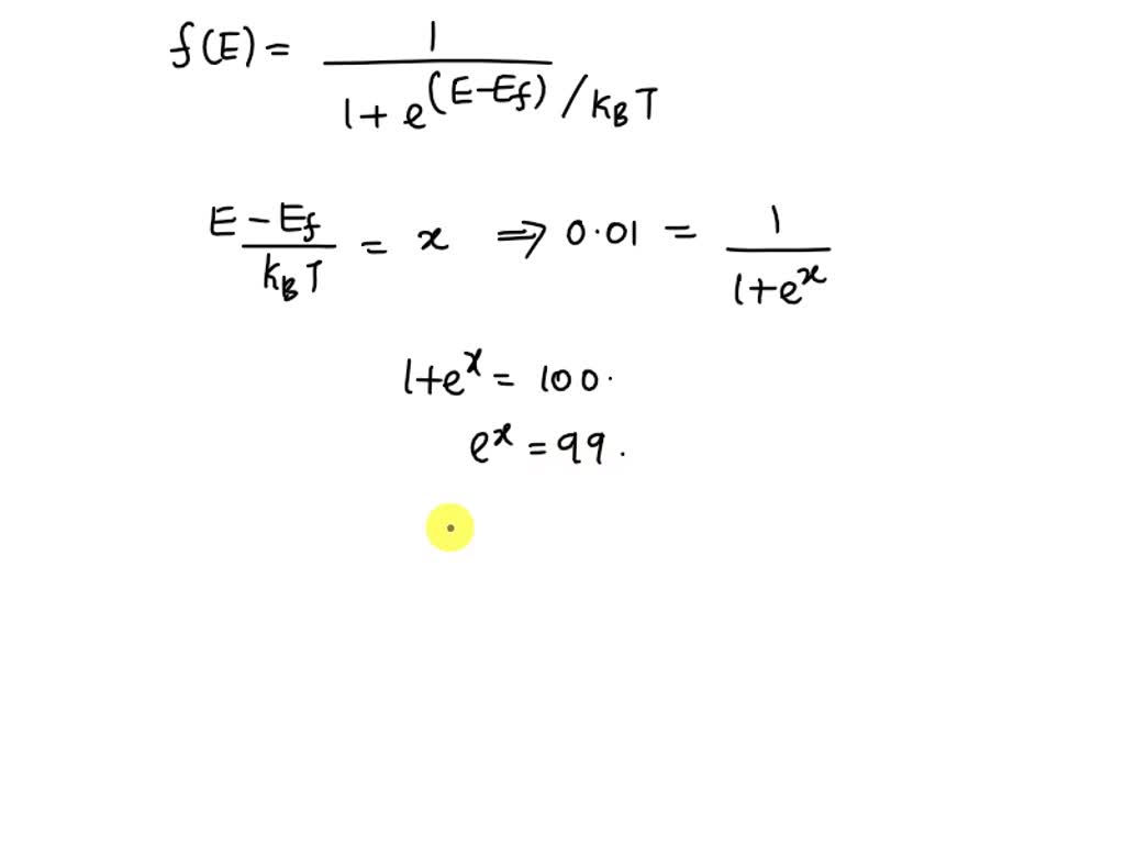 SOLVED: Calculate the energy in terms of kBT and EF at which the ...