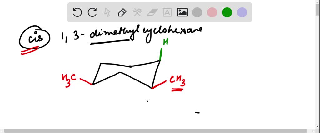SOLVED: The most stable conformation of cis-1,3-dimethylcyclohexane has how many hydrogen atoms ...