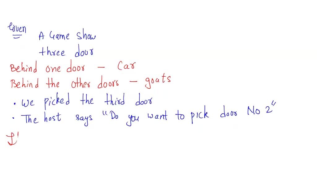 SOLVED: Suppose you're on a game show, and you're given the choice of ...