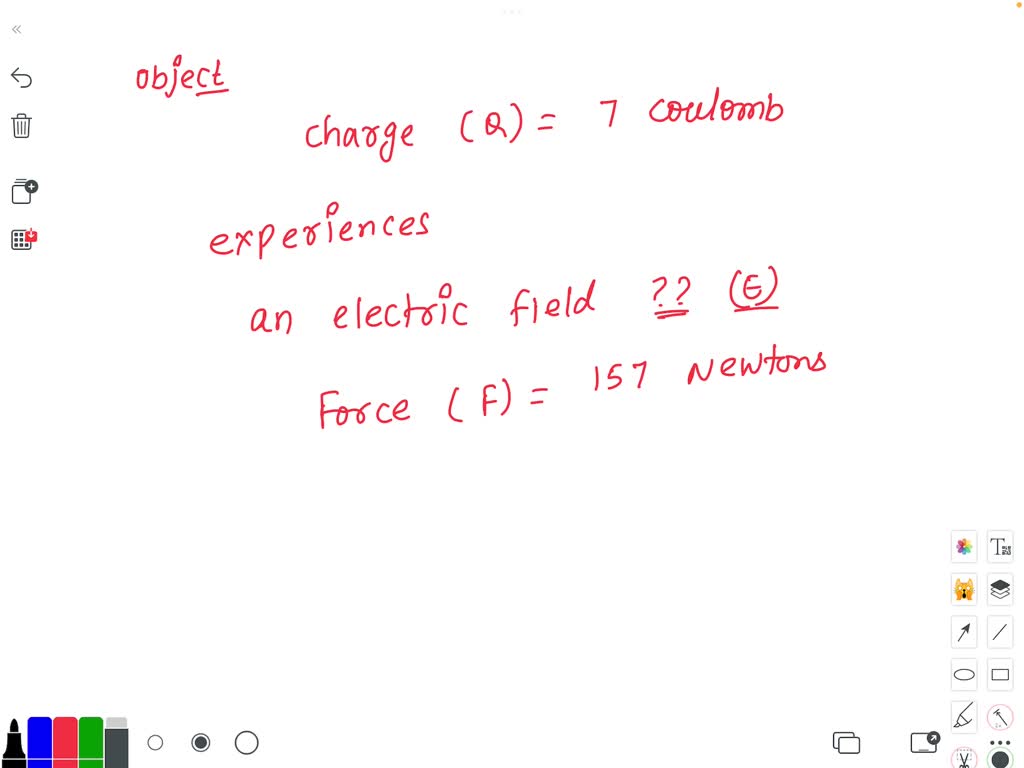 SOLVED: An object of charge 7 Coulomb experiences in an electric field ...