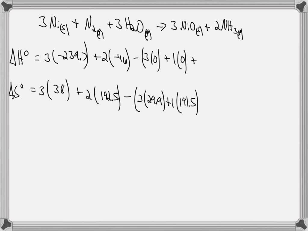 SOLVED: Compound Δ𝐇 𝐟^∘(𝐤 𝐉 / 𝐦 𝐨 𝐥) 𝐒 𝐟^∘(𝐉 / 𝐦 𝐨 𝐥·𝐊) NiO(s) -239.7 ...