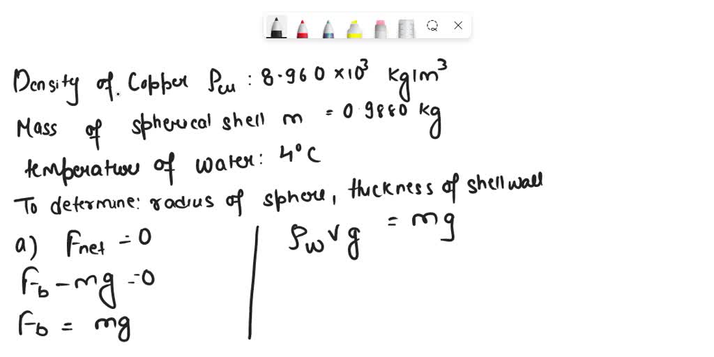 SOLVED: A hollow nickel (𝜌Ni = 8.902 103 kg/m3) spherical shell of mass ...