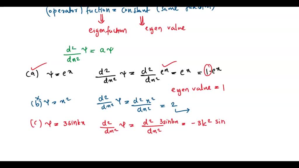 SOLVED: Which of the following functions are eigenfunctions of the operator dÂ²/dxÂ² and what ...