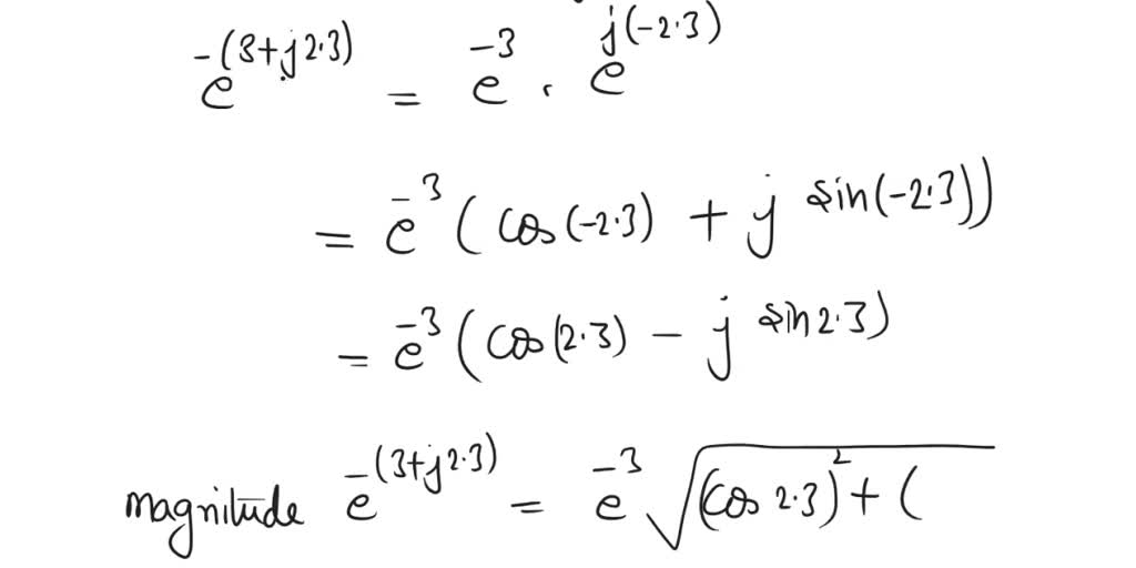 SOLVED: Find the magnitudes and phases of these complex quantities: e ...