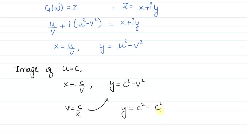 SOLVED: Describe [in the form y=f(x)] the images of the lines u=c and v ...