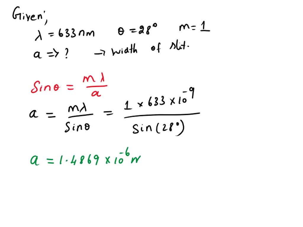 SOLVED: (a) How wide is a single slit that produces its first minimum ...