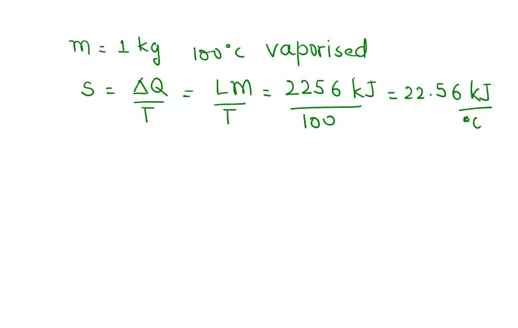 SOLVED: (a) Calculate the change in entropy when 1.00 kg of water at ...