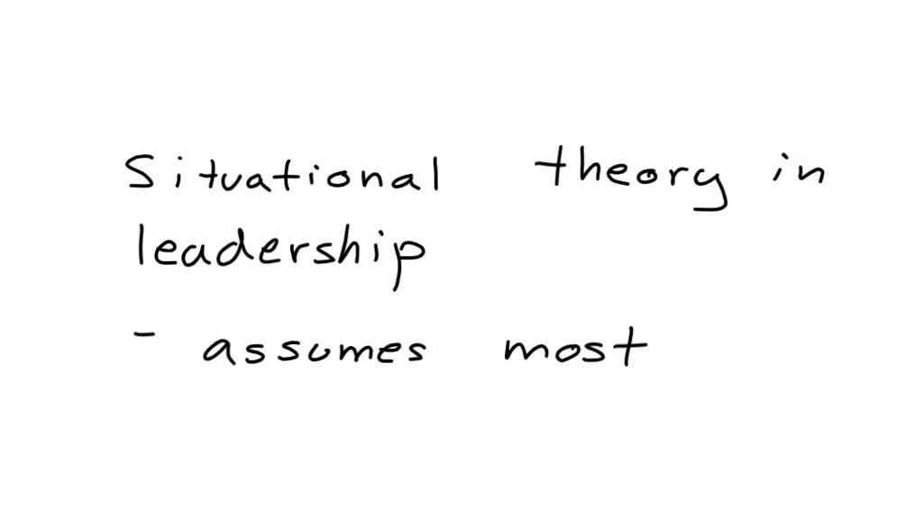 SOLVED: The situational leadership model is a A B C D compromise theory ...