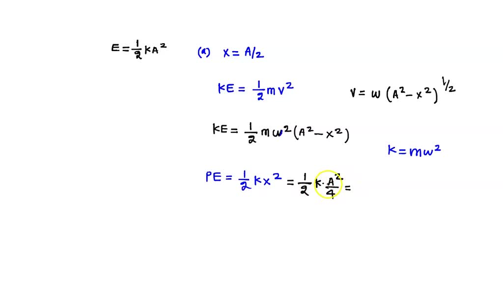A simple harmonic oscillator has total energy: E = 1/2kA^2, where A is ...