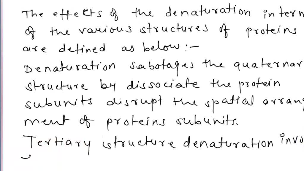 Solved Define Denaturation Mention Its Effects On Structure Of Problems