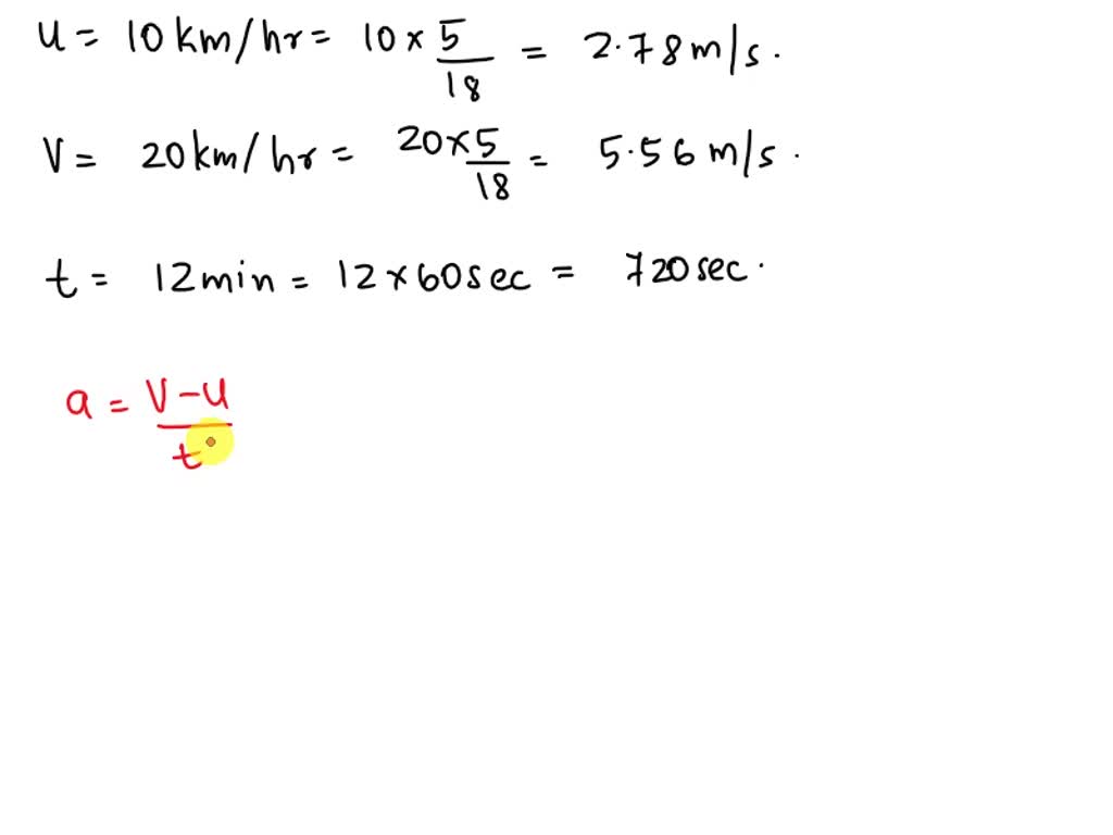SOLVED: A bicycle accelerates from 10 km/h to 20 km/h in 12 min. What ...
