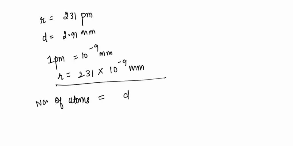 SOLVED: The radius of a potassium atom is 231 pm. How many potassium ...
