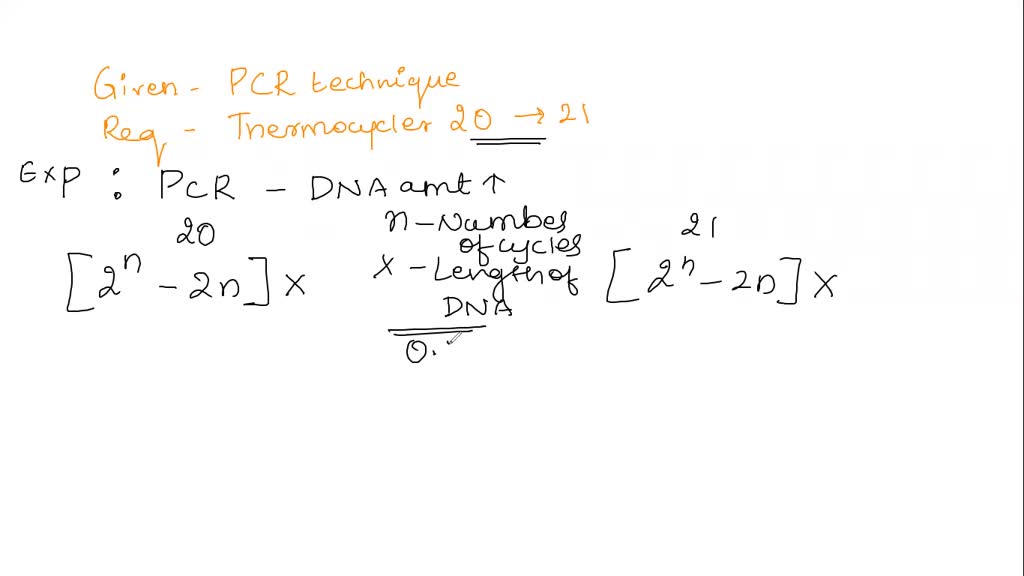 SOLVED: The multiplication of DNA in a PCR reaction is exponential. How ...
