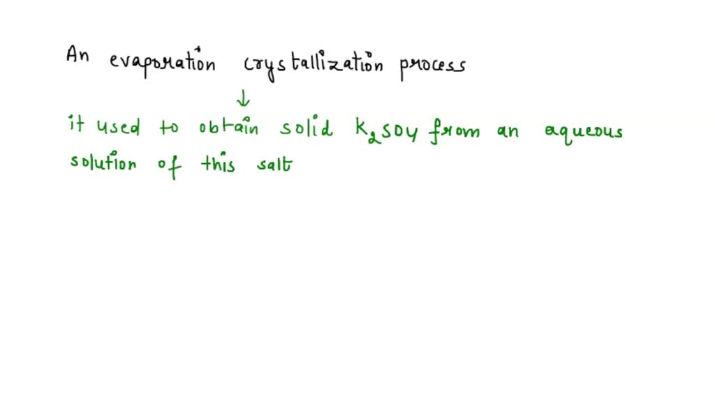 An evaporation-crystallization process of the type described in Example ...