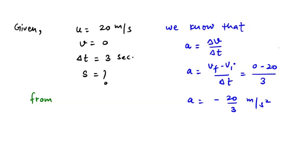 SOLVED: A car traveling at 20 m/s skids to a stop in 3 s. Determine the ...