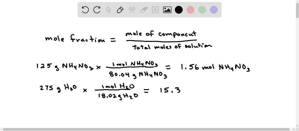 SOLVED: calculate the mole fraction of each solute and solvent: 125g of NH4NO3 in 275 g of water
