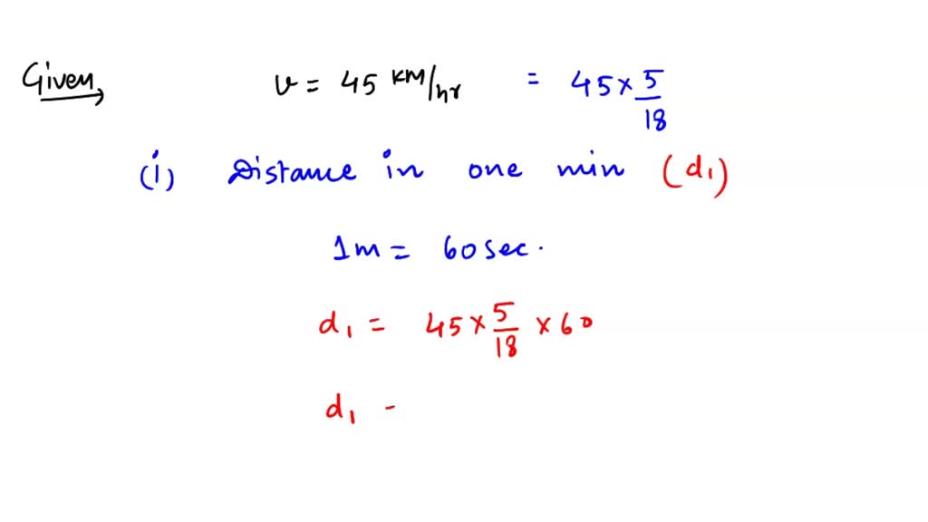 "Amit is moving in his car with a velocity of 45km/hr. How much ...