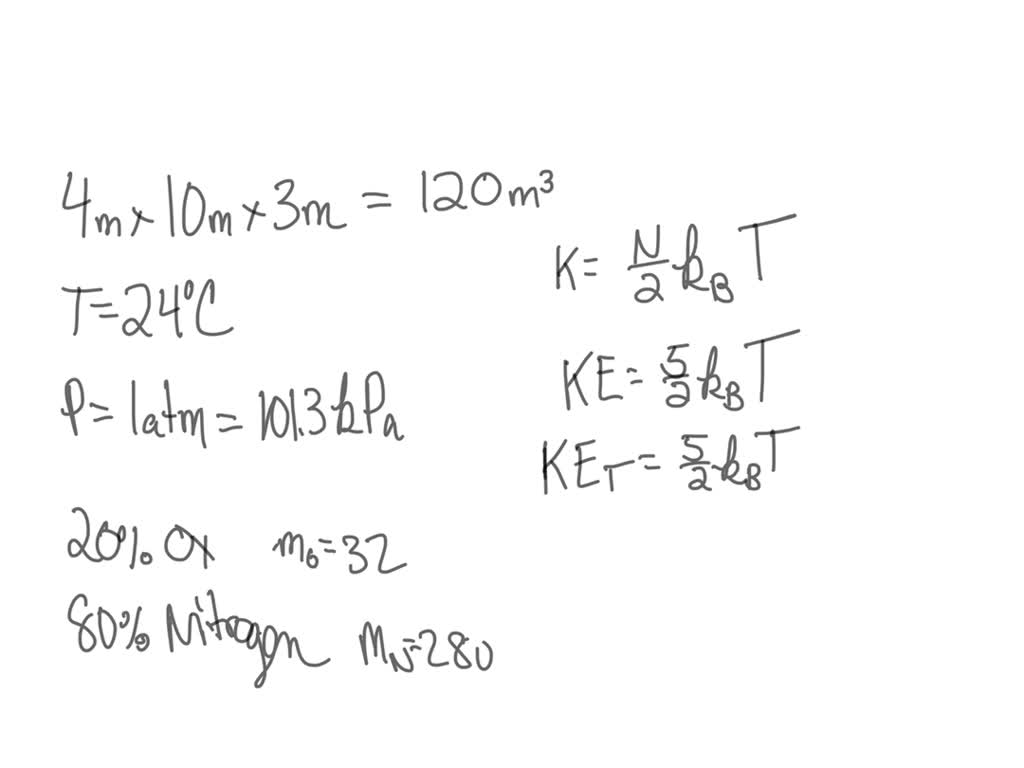 SOLVED: Estimate the total kinetic energy in a classroom: dimensions of the room = 4 m x 10 m x ...