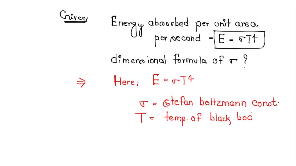 SOLVED: If the energy absorbed by a black body per unit area per second ...