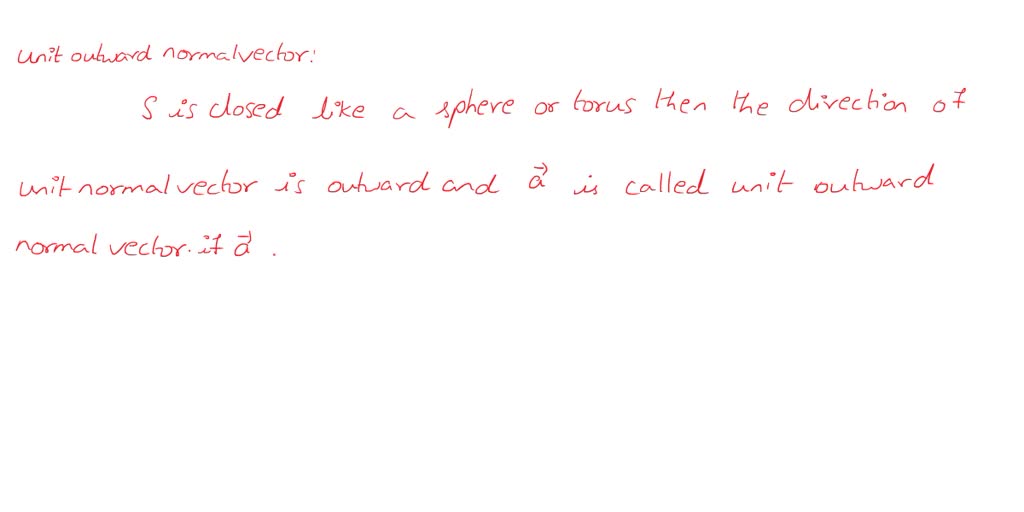 SOLVED: Definition of unit outward normal vector in Calculus III?