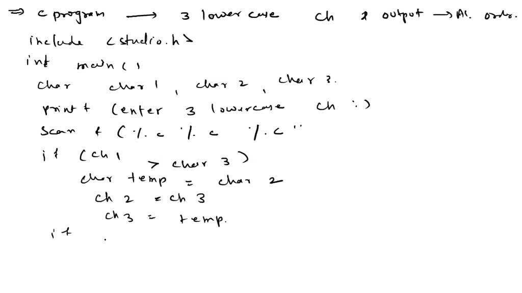 SOLVED: Please code in C. 3.29 LAB: Alphabetical order (chars) Write a ... SOLVED: Please code in C. 3.29 LAB: Alphabetical order (chars) Write a ...