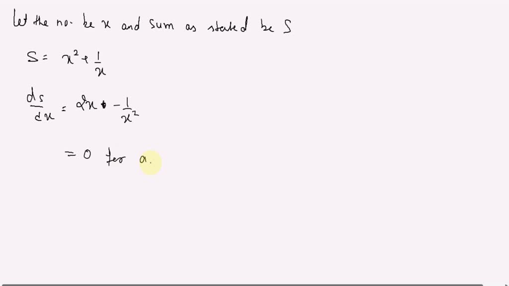 SOLVED: For what positive number is the sum of its reciprocal and four times its square a minimum?