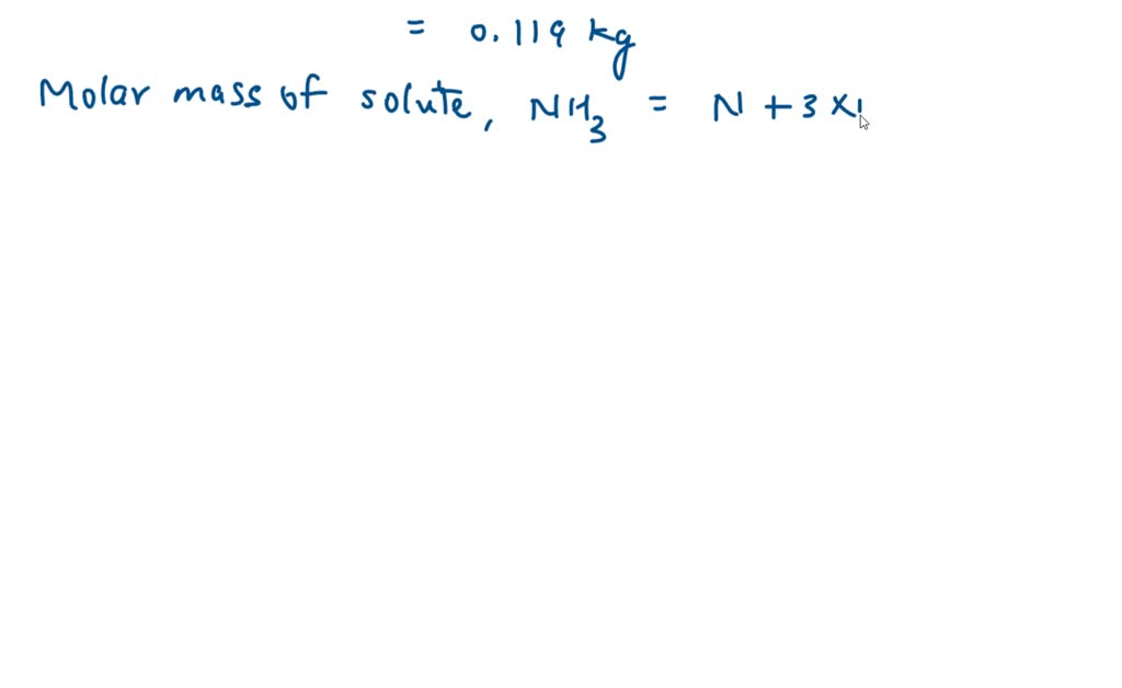 SOLVED: If 0.85 g of NH3 is dissolved in 100 mL of solution, then find the molality (density of ...