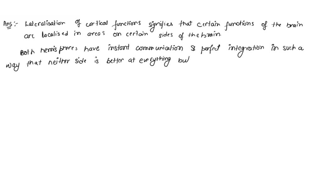 Solved A What Does Lateralization Of Cortical Functioning Mean B Why Is The Term Cerebral