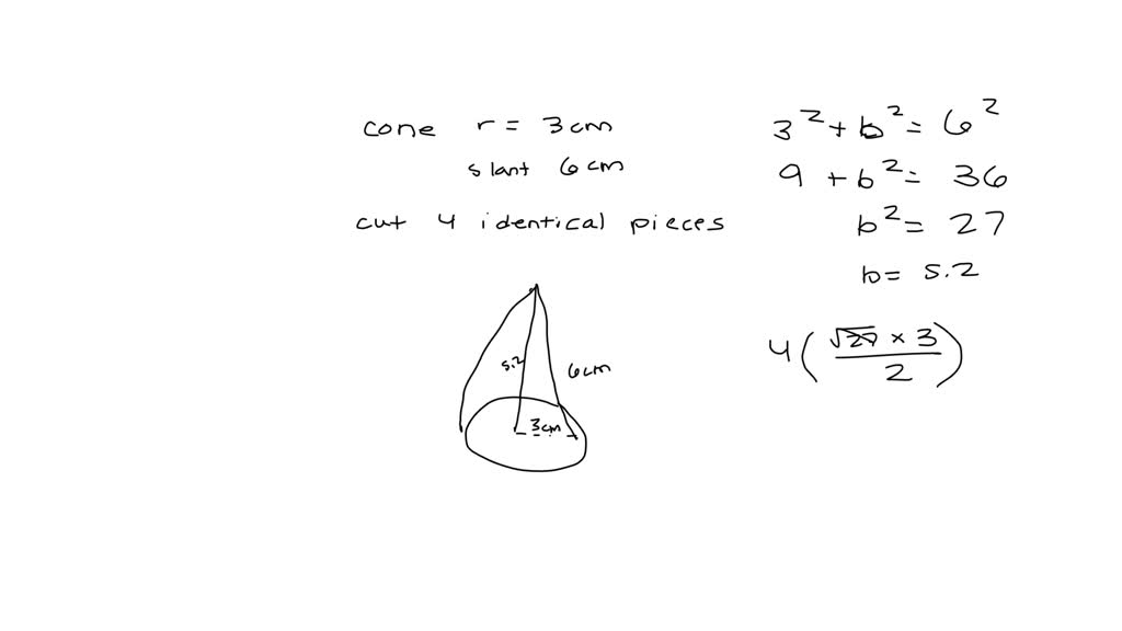 A cone of radius 3cm and slant height 6cm is cut into four identical ...