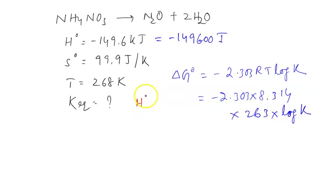 SOLVED: For the reaction: NH4NO3(aq) â†’ N2O(g) + 2H2O(l) Î”HÂ° = -149. ...