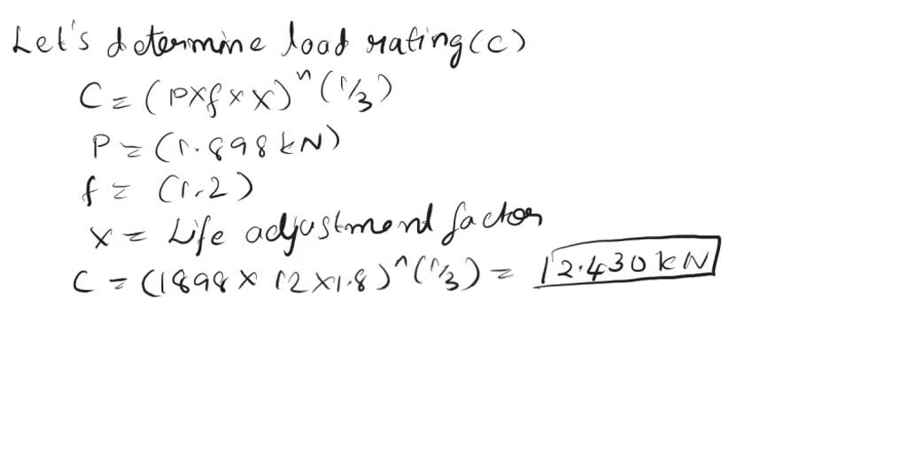 SOLVED: For the bearing application specifications given in Table A ...