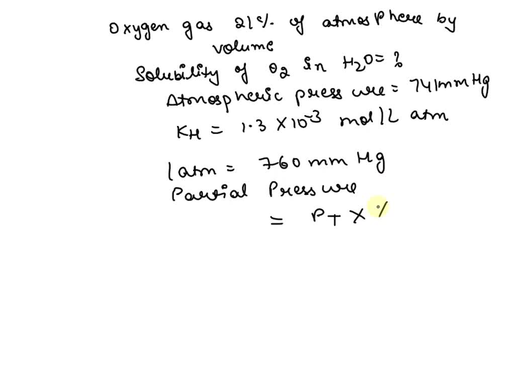 SOLVED: Q2) Oxygen gas makes up 21 % of the atmosphere by volume. What ...