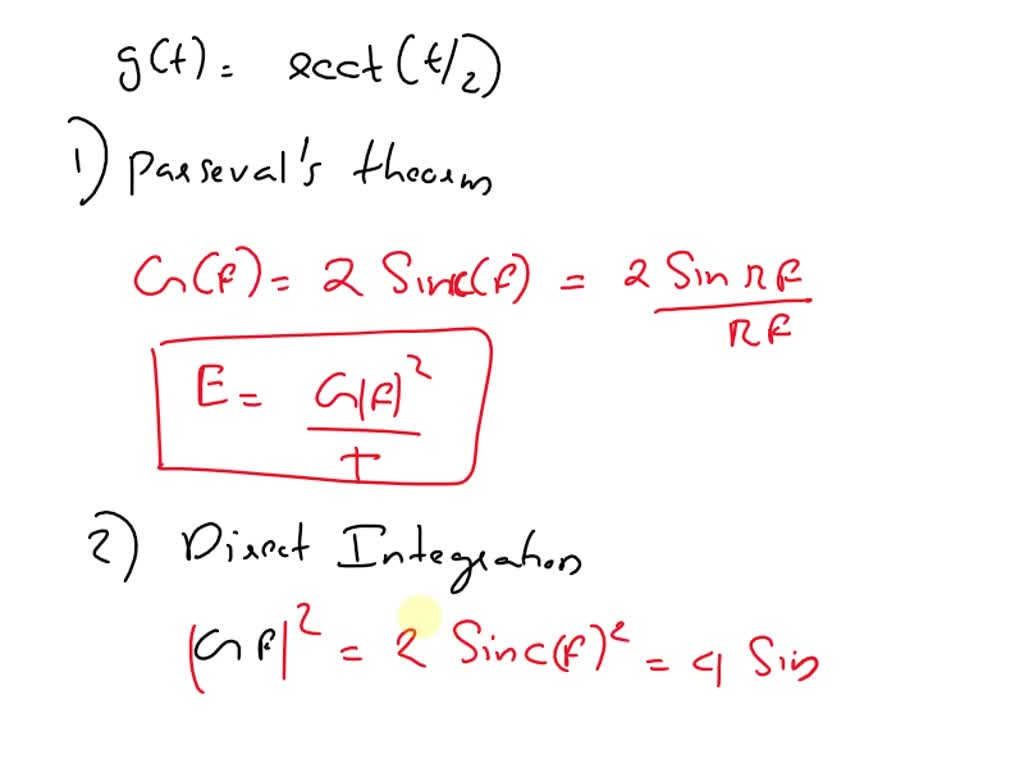 SOLVED: For the signal g(t) = rect (t/2): (a) Determine the energy spectral density using two ...