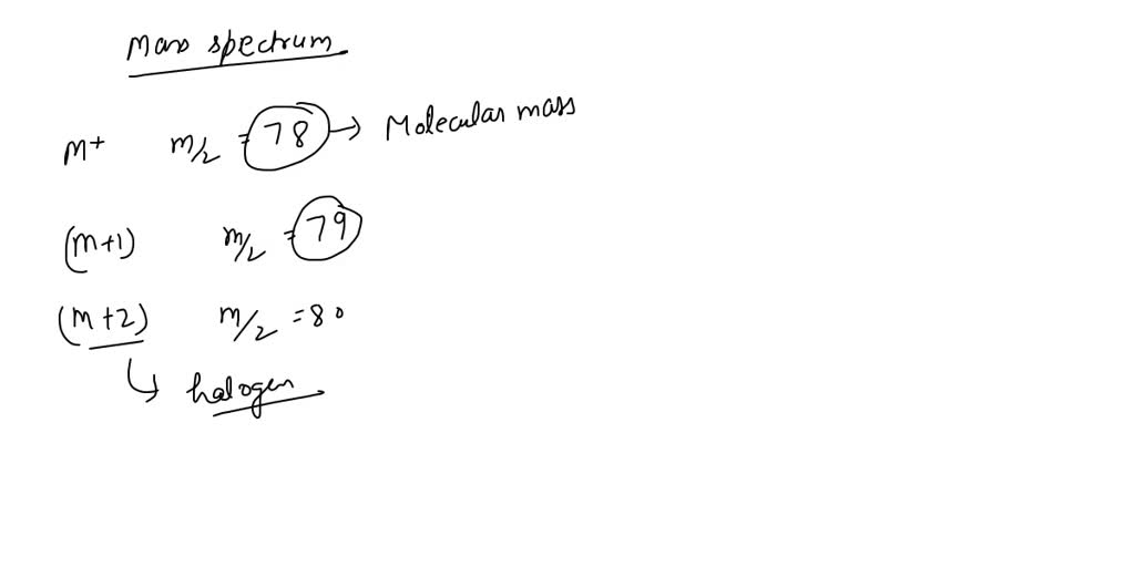 SOLVED: Which molecular formula is consistent with the following mass spectrum data? Methyl m/z ...