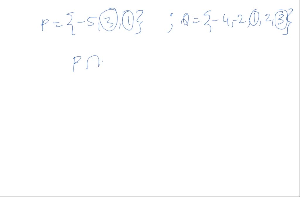SOLVED: Use the given sets to answer the question. Is P=Q ? Why or why ...