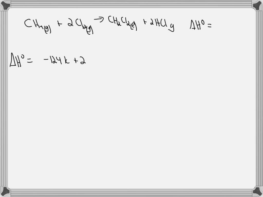 Solved 7 Consider The Following Reaction Ch4 G 4 Cℓ2 G → Ccℓ4