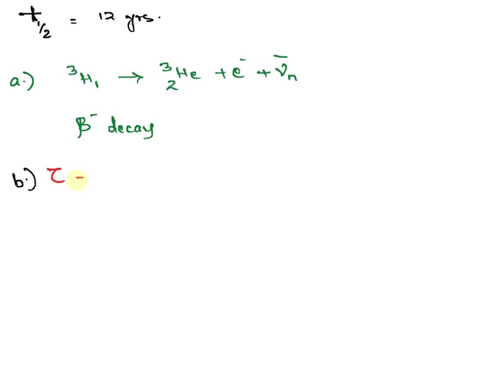 SOLVED: The radioactive hydrogen isotope 3H, called tritium, has a half ...