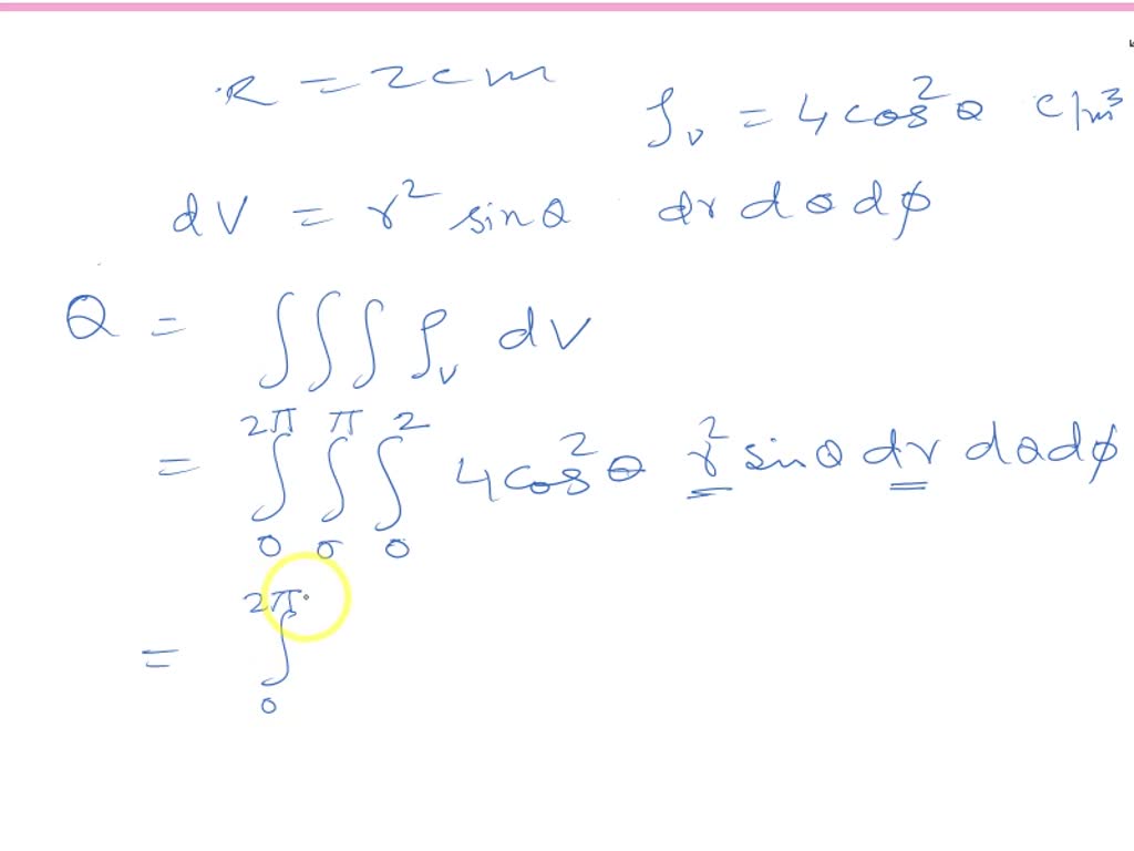 SOLVED: A sphere of radius 2 cm contains a volume charge density pv given by pv = 4cos? 0 (Clm ...