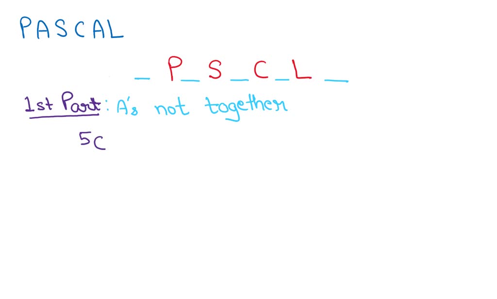 SOLVED: 5. In how many ways can all the letters ofthe word PASCAL be ...