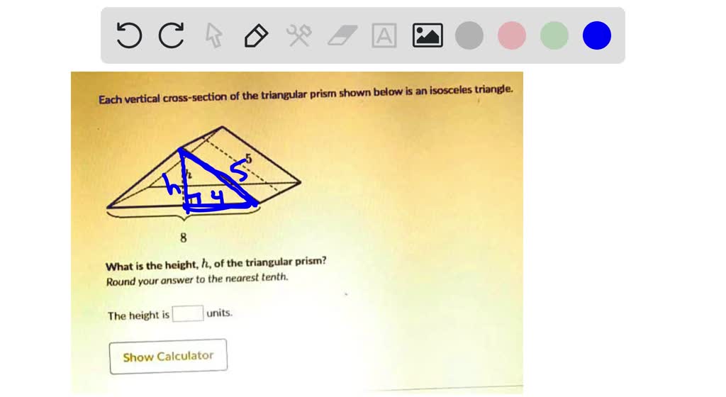 SOLVED: Each vertical cross section of the triangular prism shown below is an isosceles triangle ...