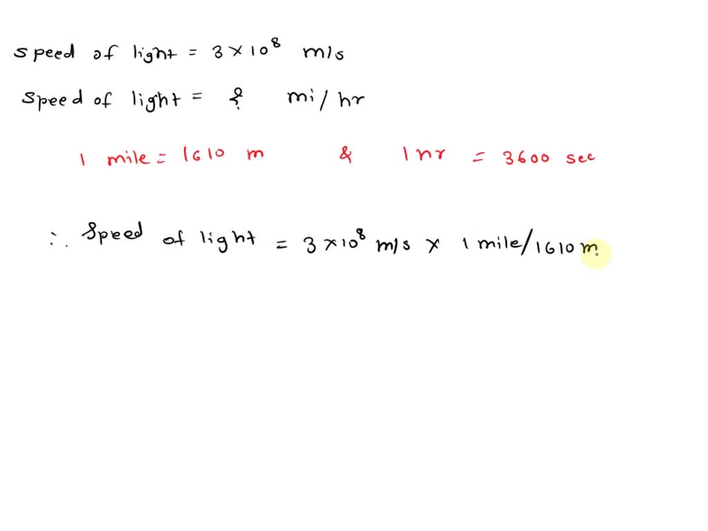 SOLVED The Speed Of Light Is About 3 00 X 108 M s Convert This Figure