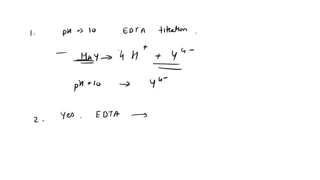 SOLVED: What pH is needed for the EDTA titration? Why do you need to ...